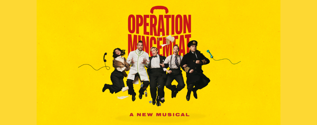 Operation Mincemeat: A New Musical | Victoria Theatre